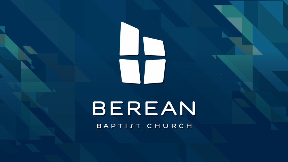 Sermons | Berean Baptist Church